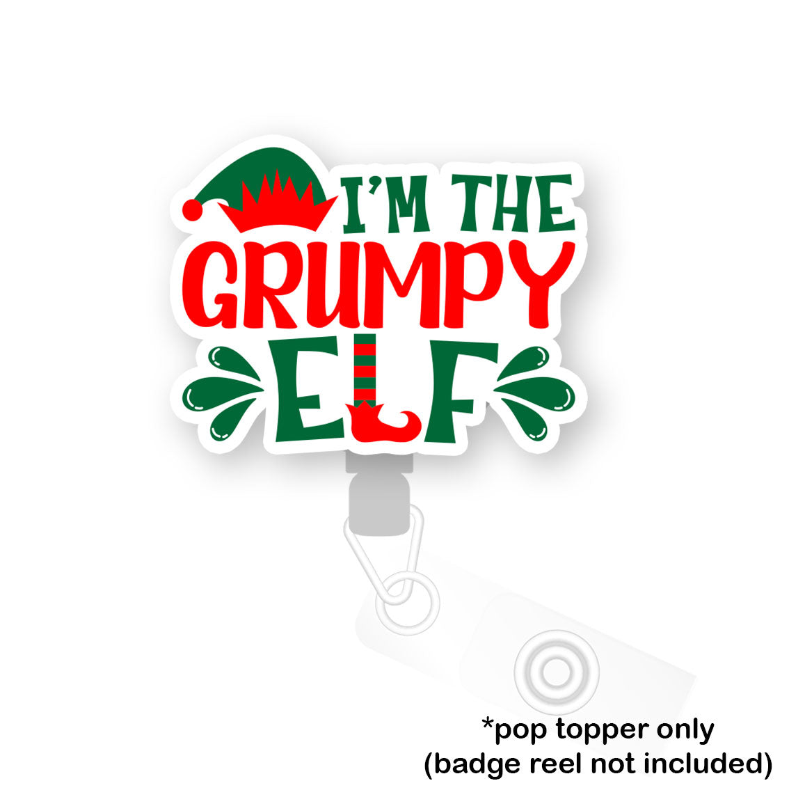 I'm The Grumpy Elf Pop Topper
