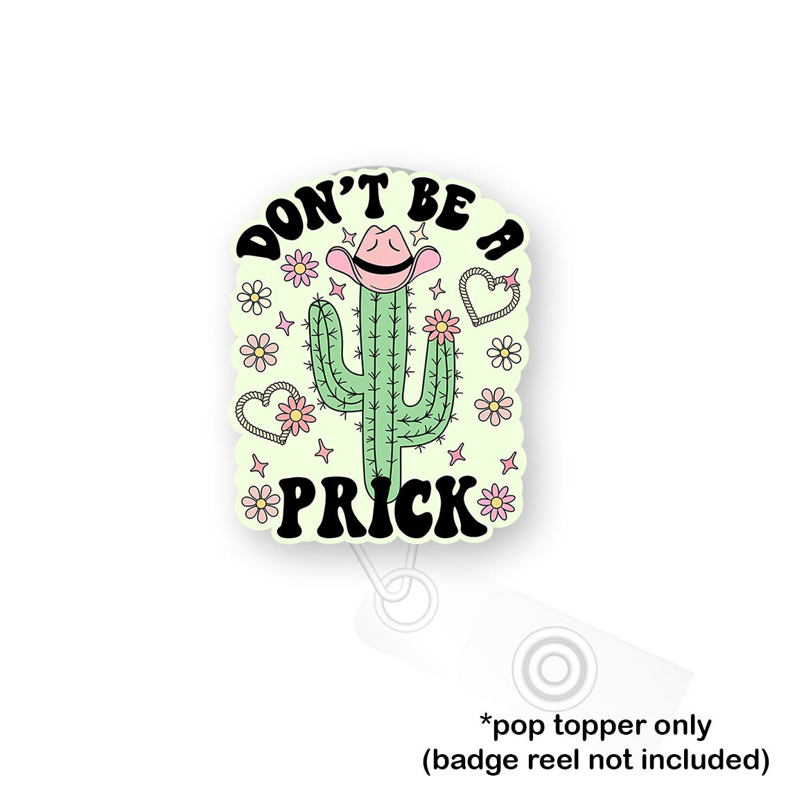 Don't Be a Prick Cactus Pop Topper