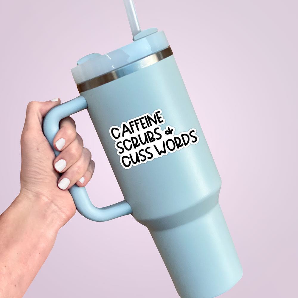 Caffeine Scrubs and Cuss Words Sticker - Topperswap
