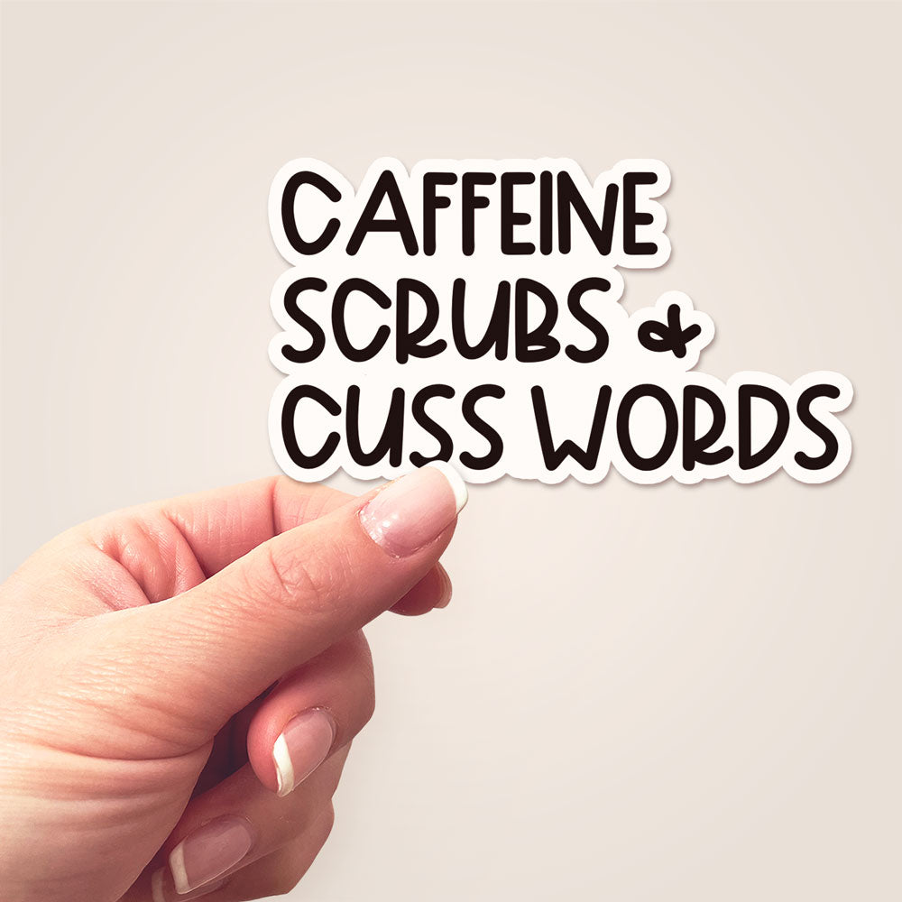 Caffeine Scrubs and Cuss Words Sticker - Topperswap