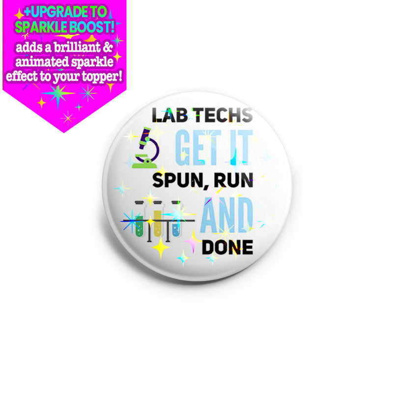 Lab Techs Get It Spun, Run, and Done Topper
