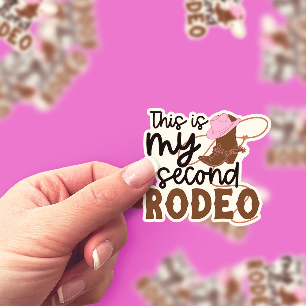 This Is My Second Rodeo Sticker