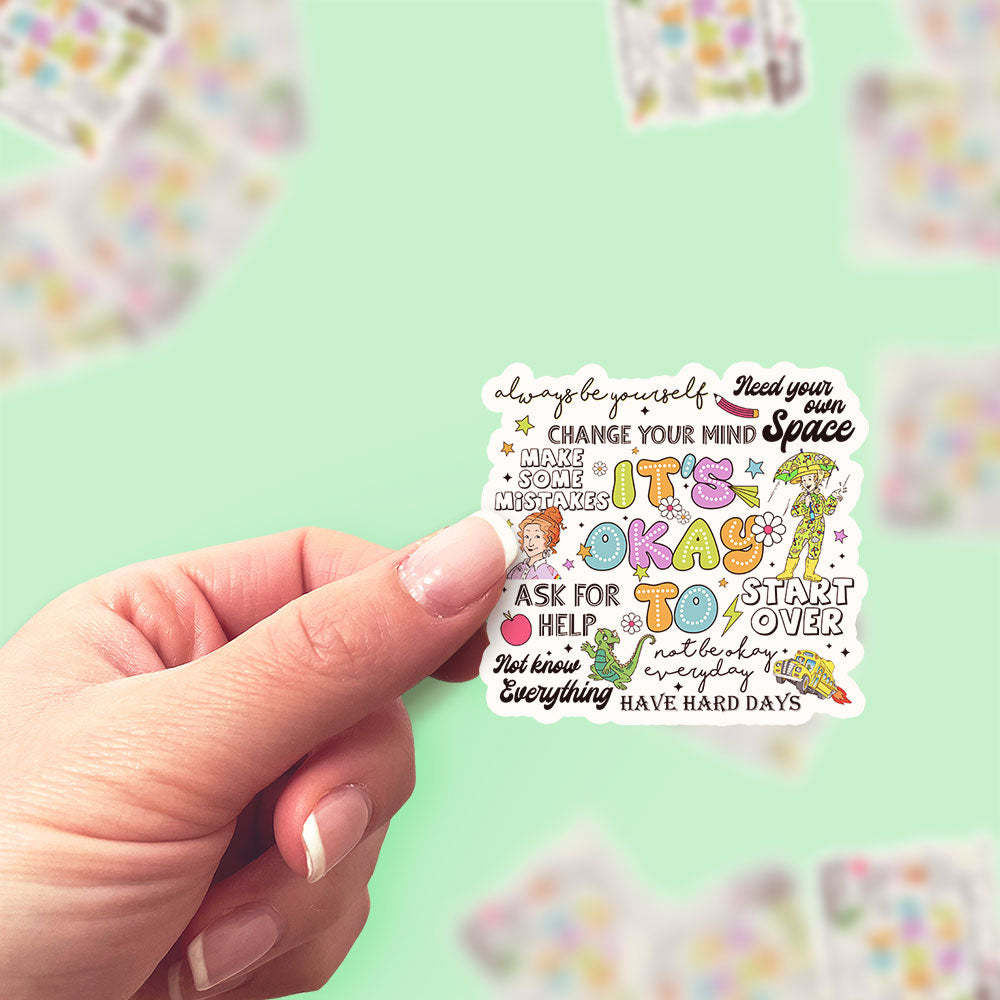 It's Okay to Be You Sticker