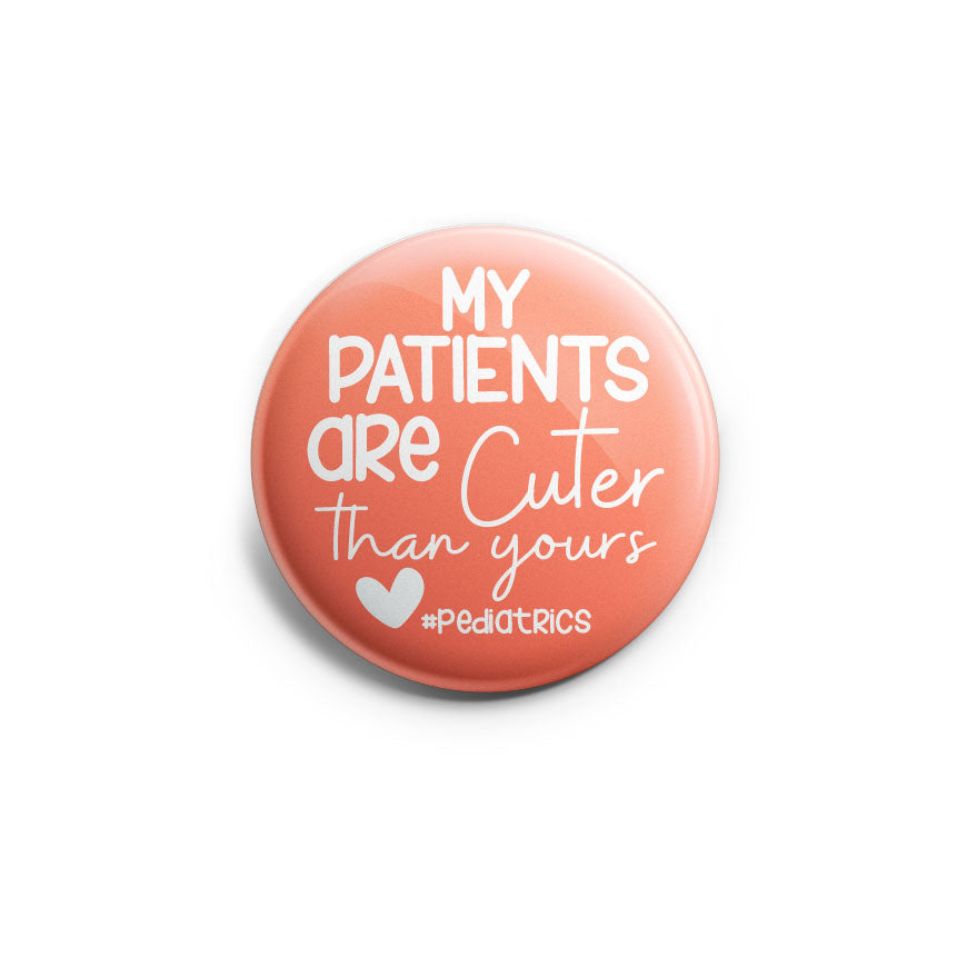 Pediatric My Patients Are Cuter Topper